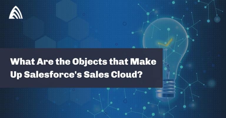 What Are the Objects that Make Up Salesforce's Sales Cloud? - Atrium