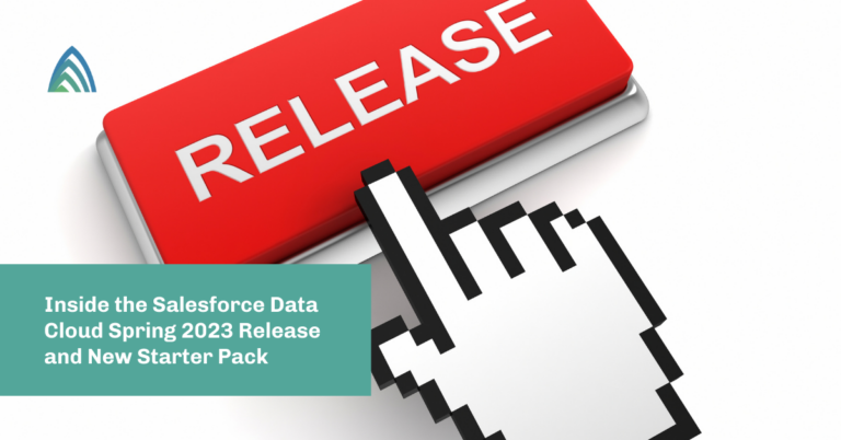 Inside the Salesforce Data Cloud Spring 2023 Release and New Starter ...