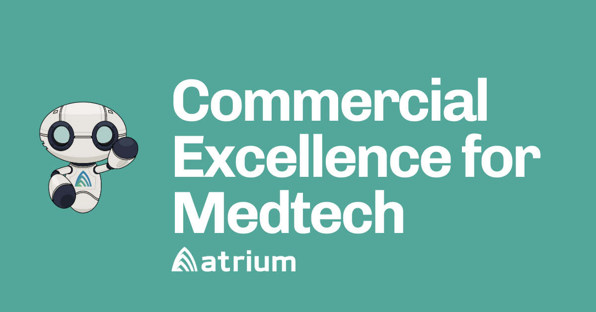 Commercial Excellence for Medtech - Atrium