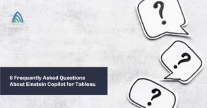 Einstein Copilot for Tableau: 6 Frequently Asked Questions